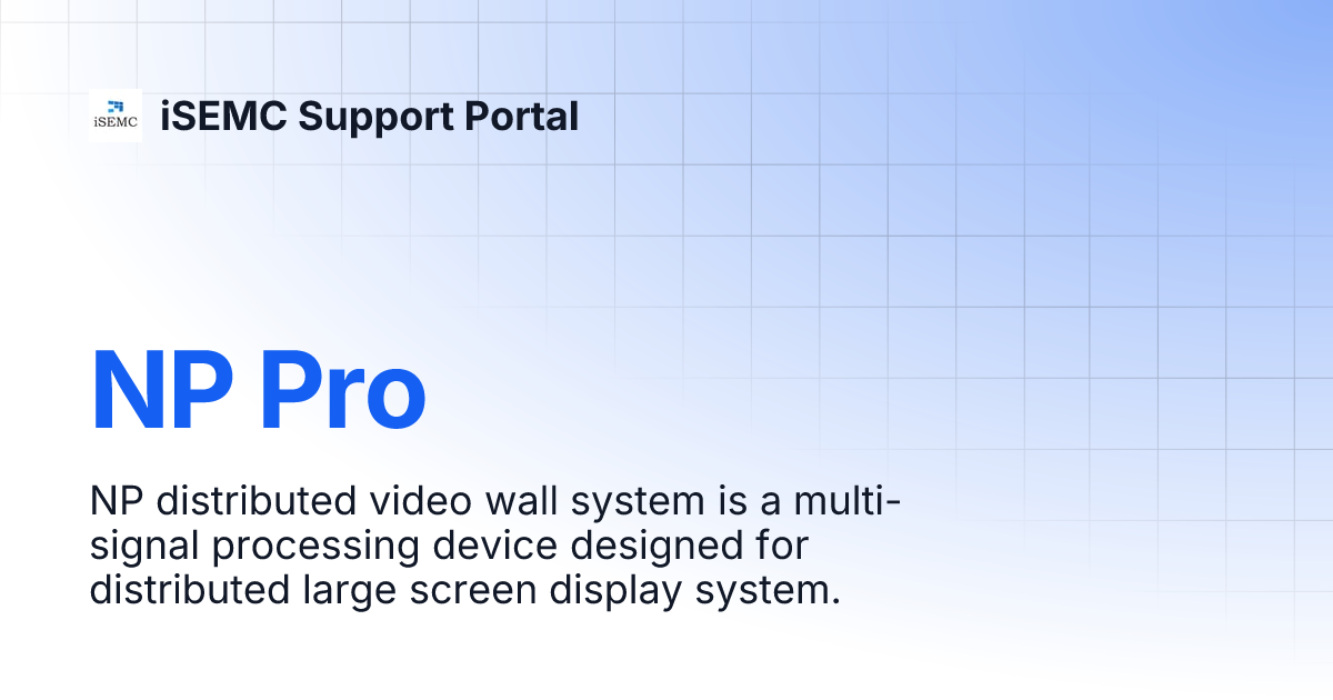 NP Pro | iSEMC Support Portal